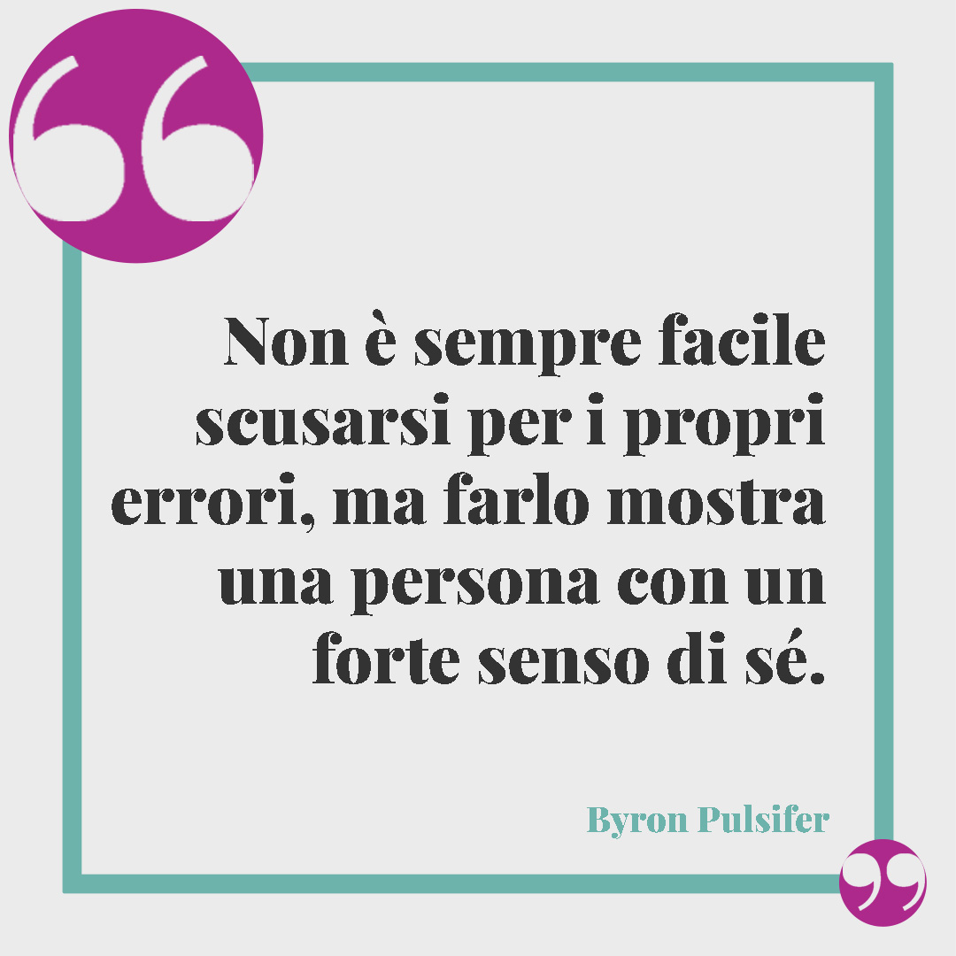 Frasi per chiedere scusa, citazioni e aforismi