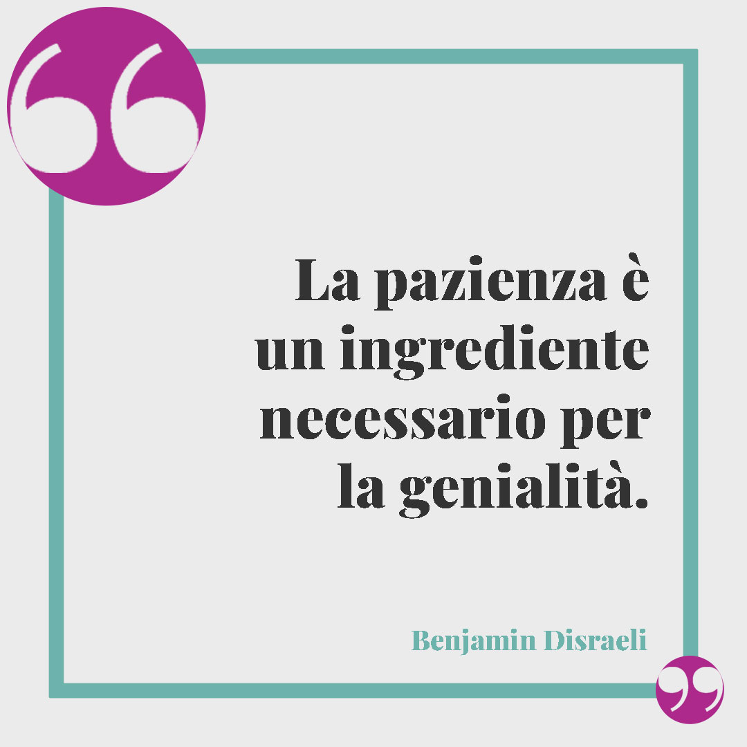 Frasi sulla pazienza: citazioni e aforismi