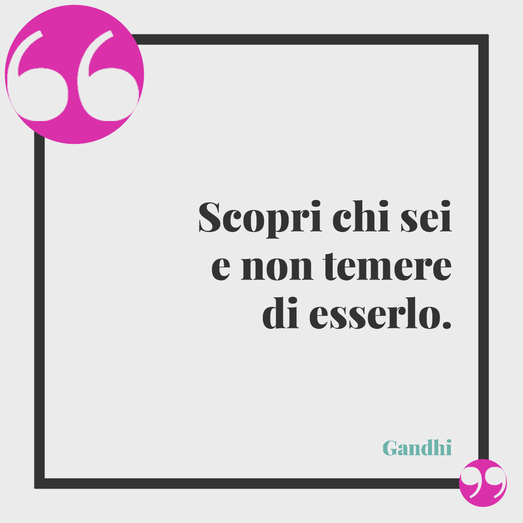 Frasi sull'essere se stessi: citazioni e aforismi