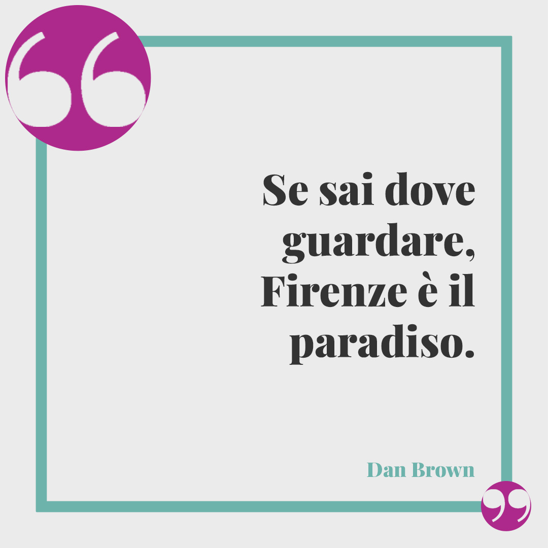 Frasi su Firenze: citazioni e aforismi sulla patria dell'arte