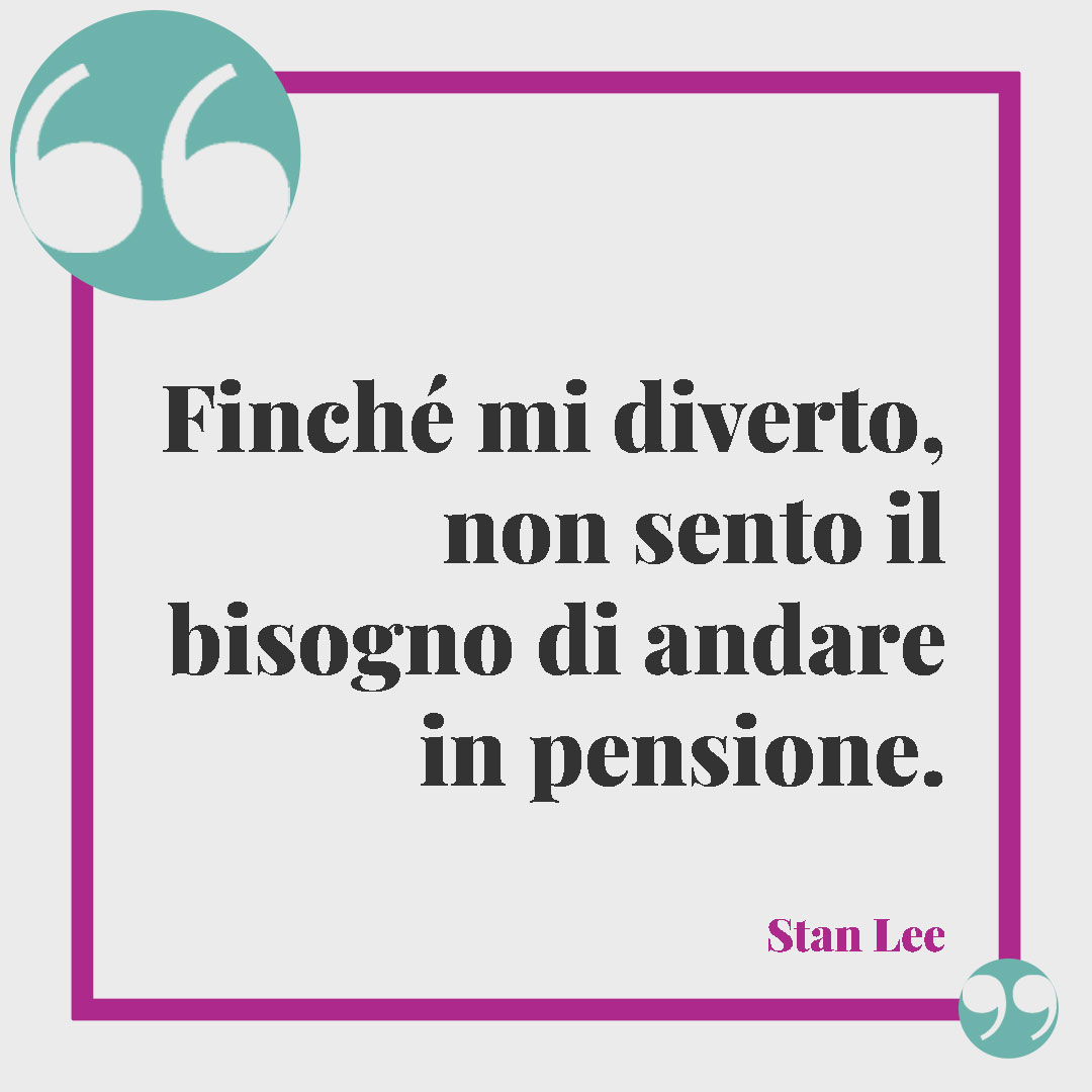 Frasi sulla pensione divertenti: citazioni e aforismi