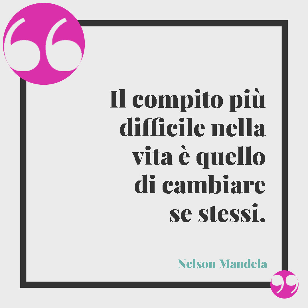 Frasi sul cambiamento: citazioni e aforismi