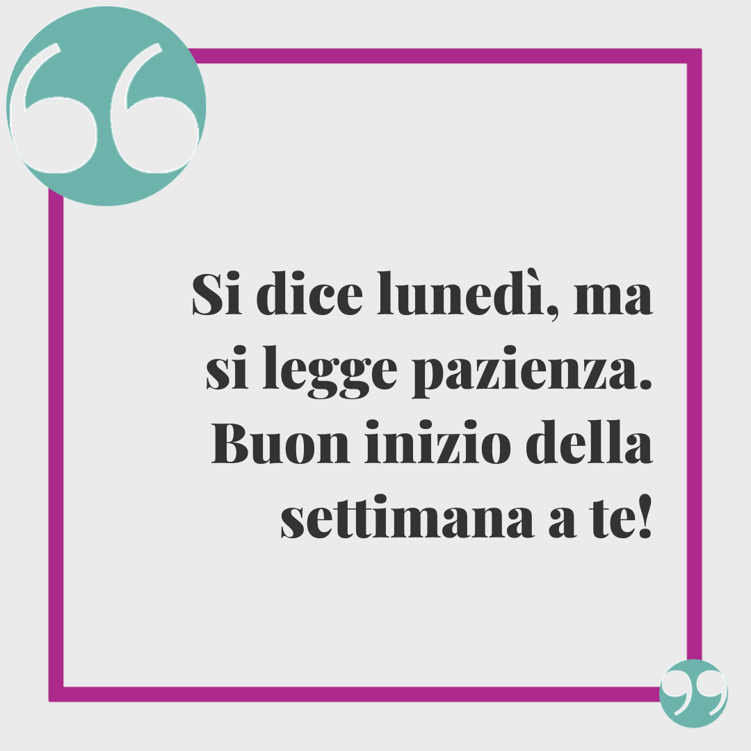 Frasi buon inizio settimana: citazioni e aforismi